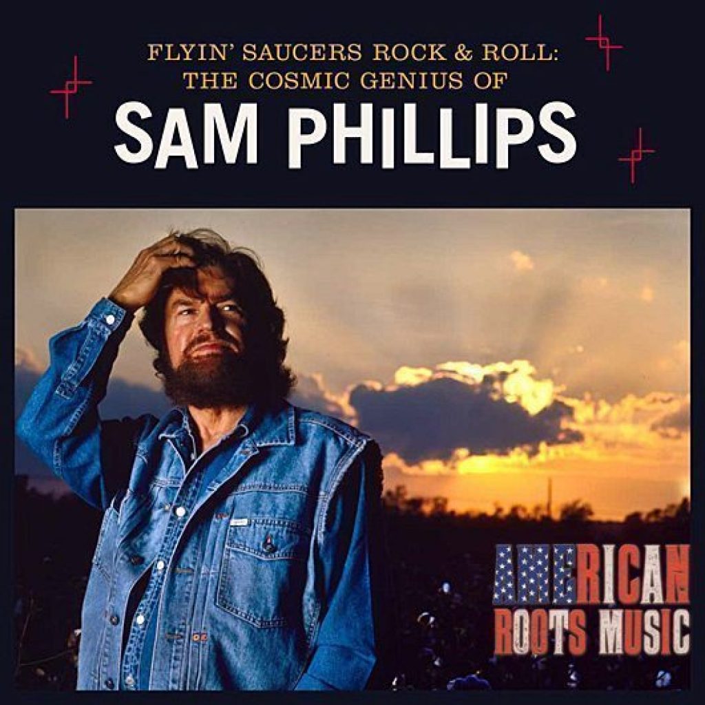 The 'Cosmic Genius' Of Sam Phillips - uDiscover