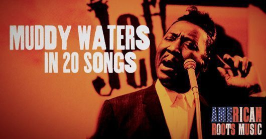 Best Muddy Waters Songs: 20 Essential Tracks | uDiscover