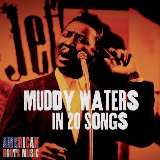 20 of the Best Muddy Waters Songs | uDiscover