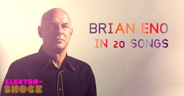 Brian Eno In 20 Songs - uDiscover