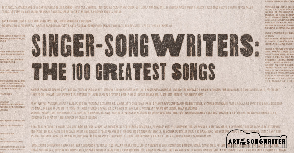 Singer-Songwriters: The 100 Greatest Songs