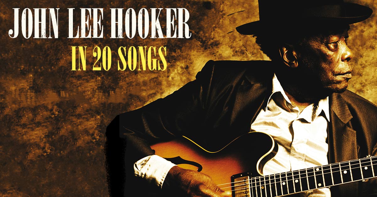 Best John Lee Hooker Songs: 20 Essential Tracks By The Blues Legend