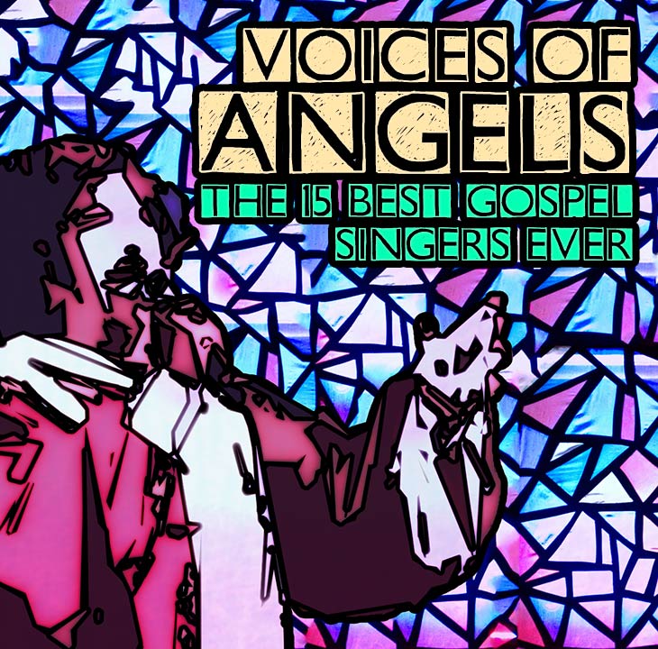 Voices Of Angels: The 15 Best Gospel Singers Ever | uDiscover