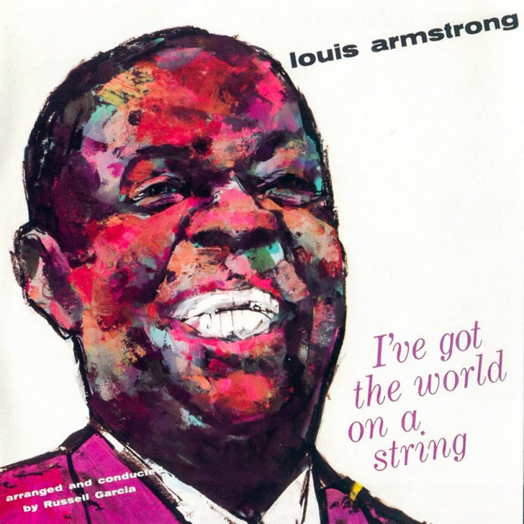 Louis Armstrong: I’ve Got The World On A String (1957) | uDiscover