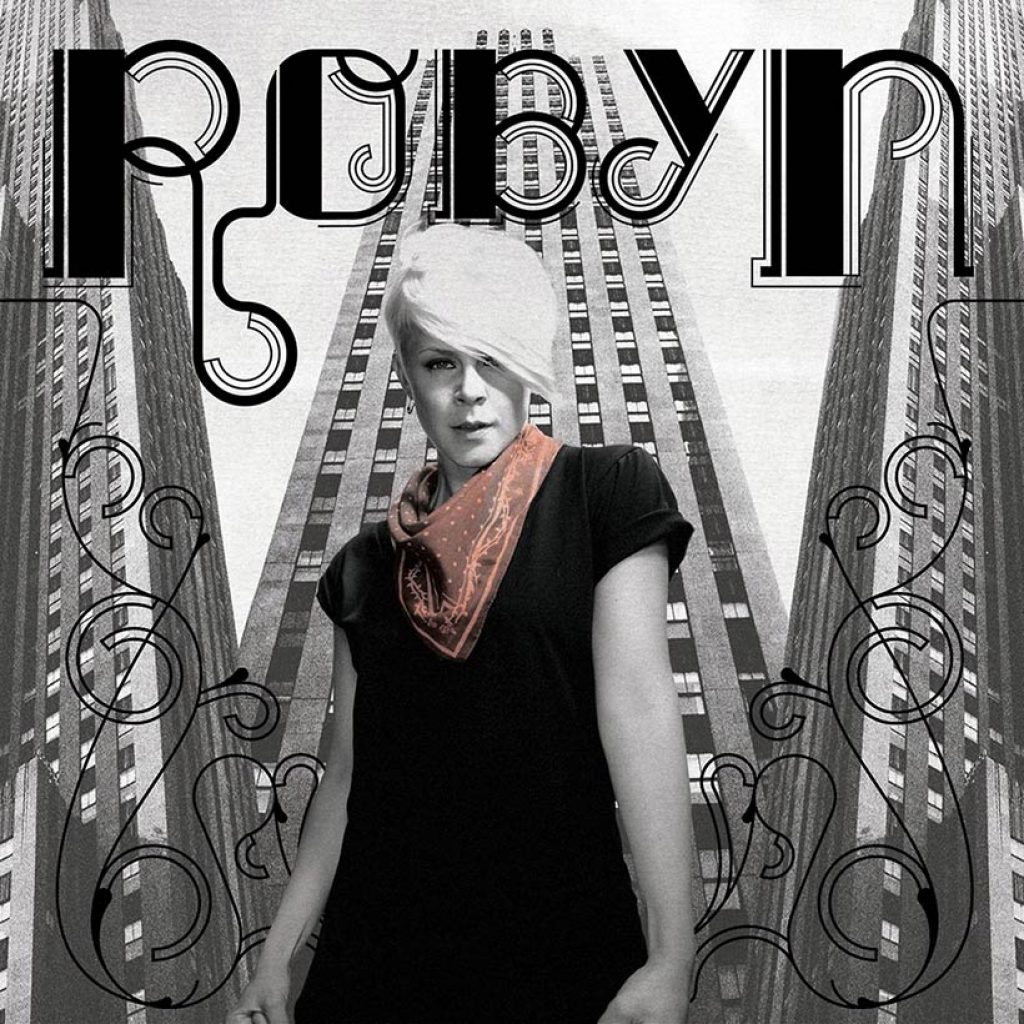 Robyn’s Self-Titled Album Was A Spectacular Reinvention