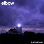 Elbow Releases ‘Elbowrooms’ Sessions To Streaming Platforms