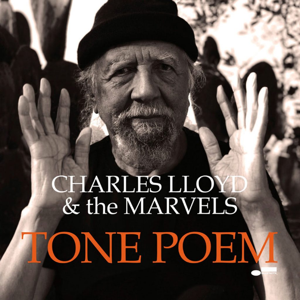 Charles Lloyd's New Album, Tone Poem Is Out Now On Blue Note