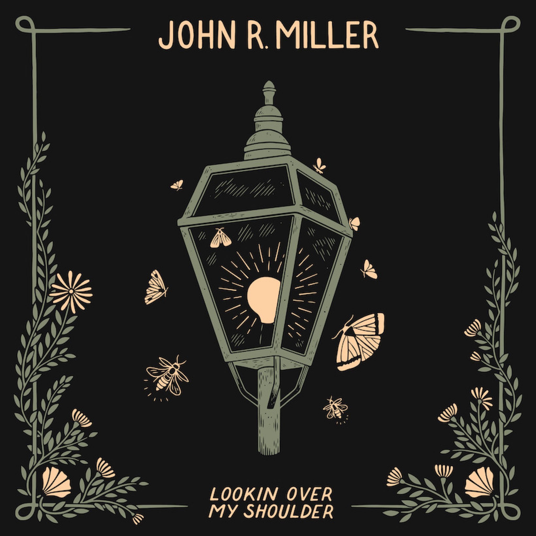 John R. Miller Previews Rounder Debut With 'Lookin' Over My Shoulder'