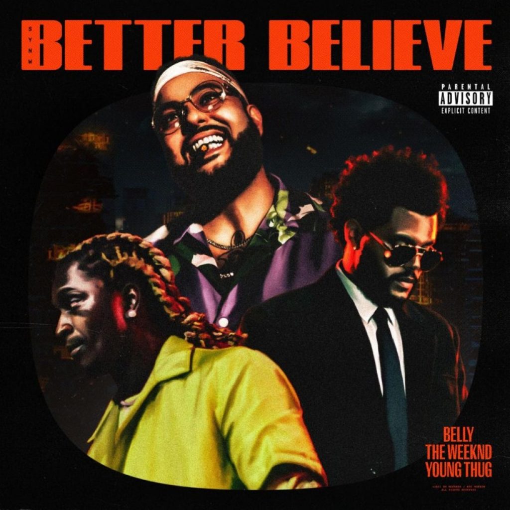 Belly Recruits The Weeknd And Young Thug For ‘Better Believe’