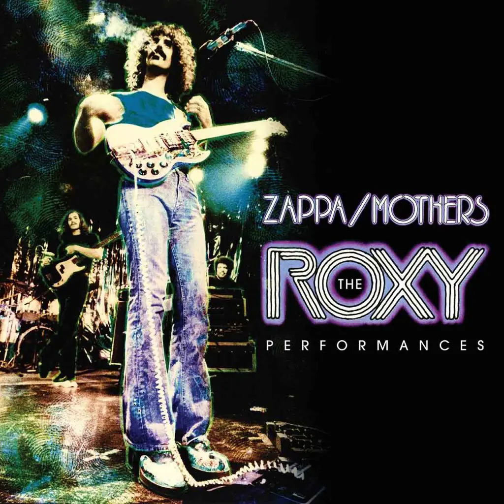 'The Roxy Performances': Zappa And The Mothers Live And Direct