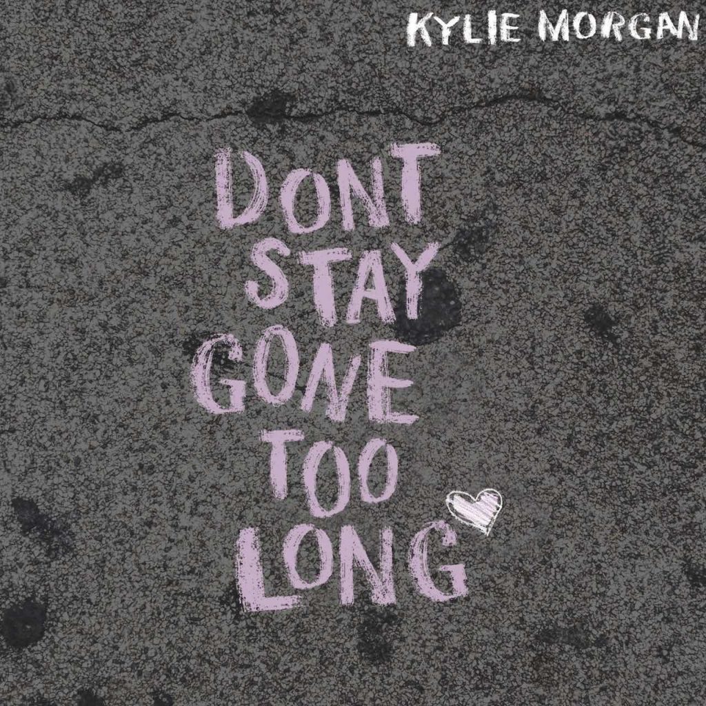 Kylie Morgan’s ‘Don’t Stay Gone Too Long’ Precedes First Headlining Tour Kylie Morgan’s ‘Don’t Stay Gone Too Long’ Precedes First Headlining Tour