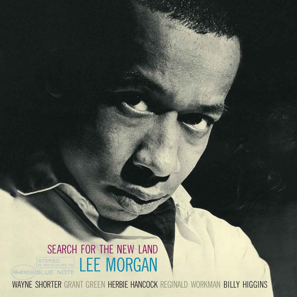 'Search For The New Land': Lee Morgan’s Blue Note Classic