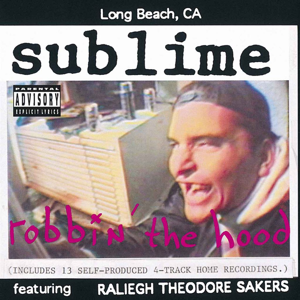 ‘Robbin’ The Hood’: Sublime’s Wonderfully Lo-Fi Second Album