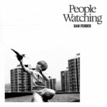 Sam Fender Announces Third Album, ‘People Watching’