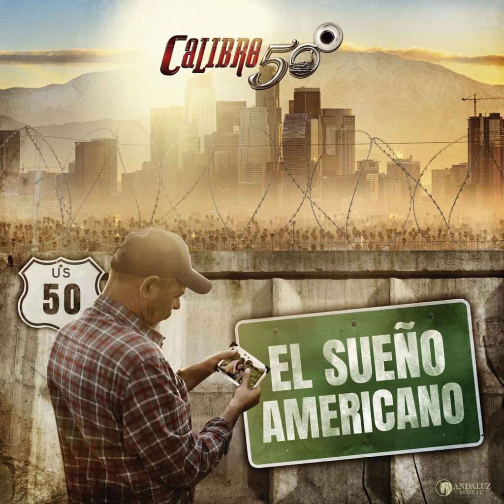 Calibre 50 Release New Record 'El Sueño Americano'