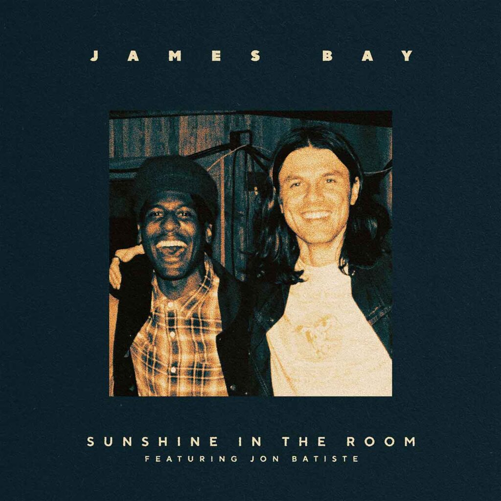 James Bay and Jon Batiste Release Single 'Sunshine In The Room'