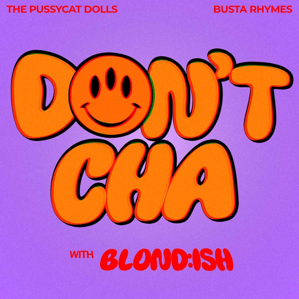 The Pussycat Dolls’ 'Don’t Cha' Gets BLOND:ISH Remix
