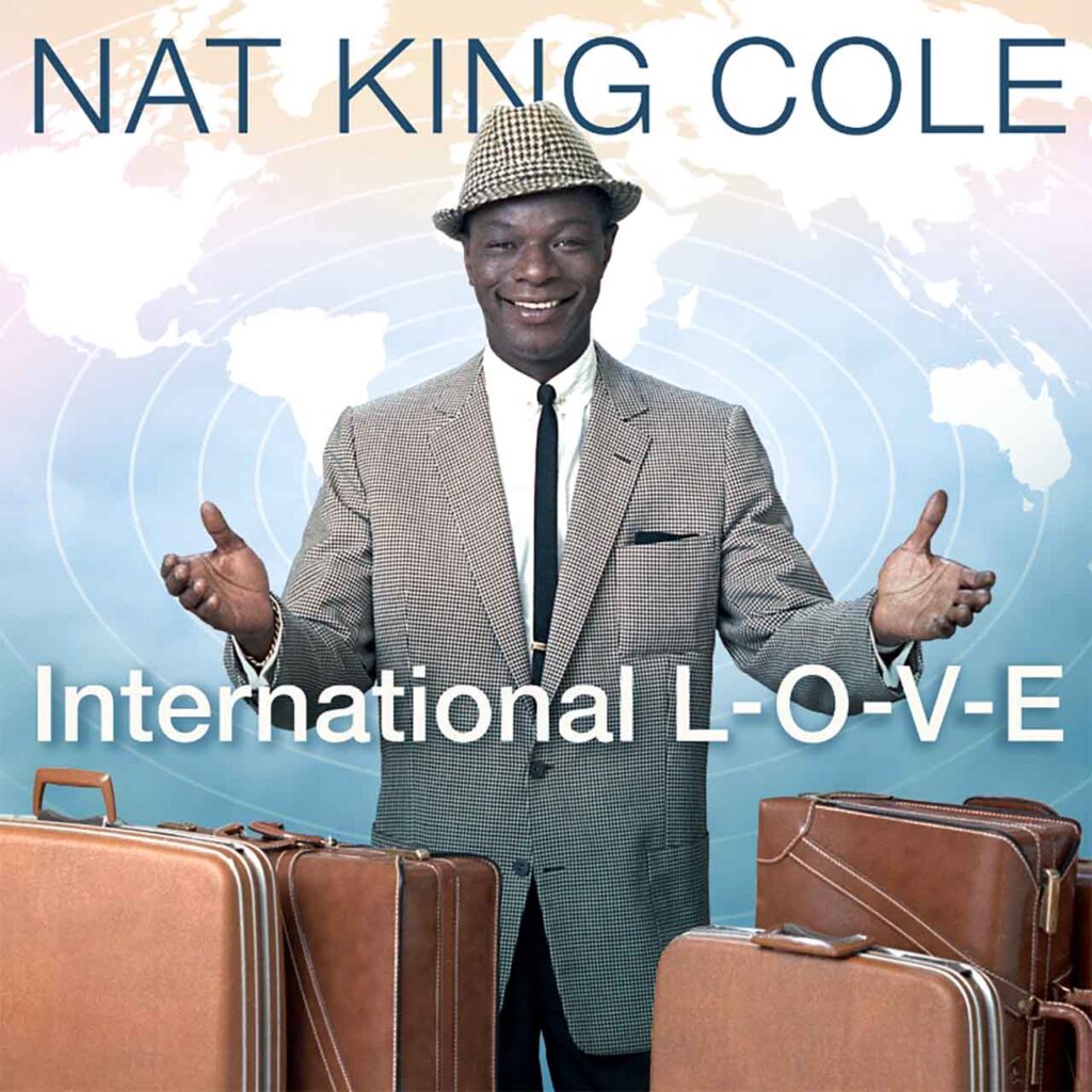 Nat King Cole’s 'L-O-V-E' Returns In 'International L-O-V-E' EP