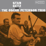 'Stan Getz & The Oscar Peterson Trio' Gets Verve Vault Release