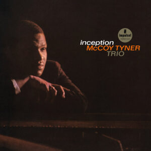 McCoy Tyner's 'Inception' Gets Verve Acoustic Sounds Treatment